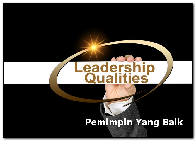 13 Tips Menjadi Pemimpin Yang Baik Dan Disukai Bawahan Tips Kerja